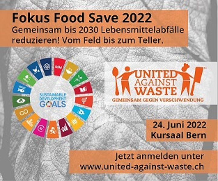 Fokus Food Save 2022: Gemeinsam die Reduktionsziele erreichen! Vom Feld bis zum Teller.